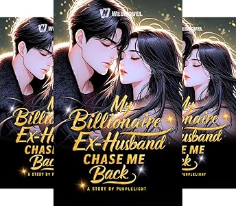 My Billionaire Ex-Husband Chase Me Back (15 book series)